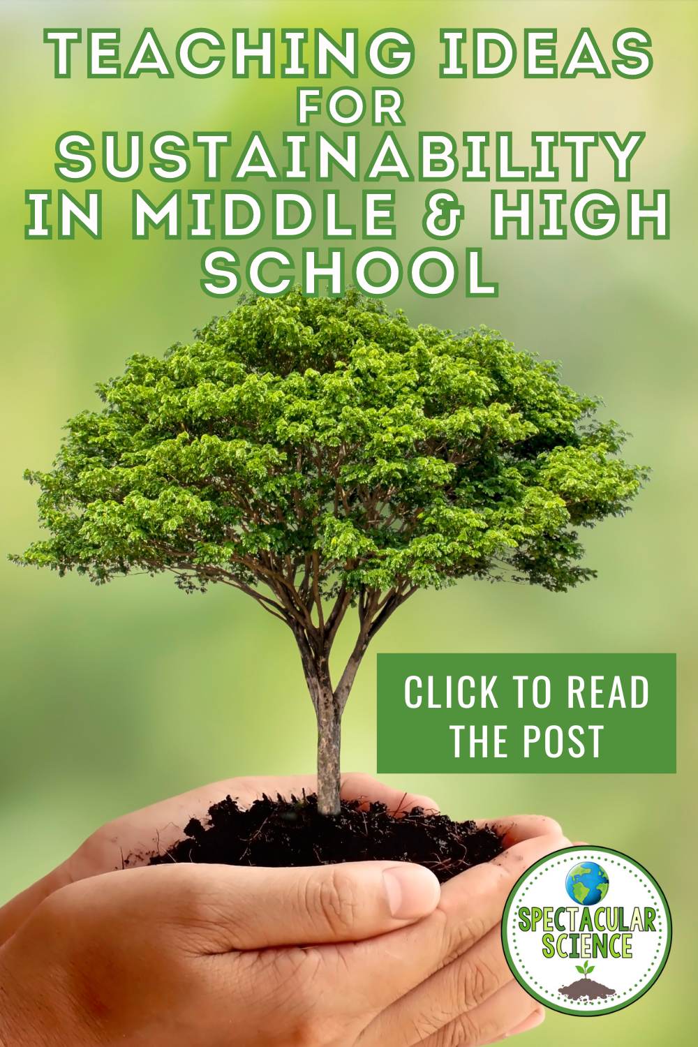 A Better Way To Teach Sustainability | Spectacular Science