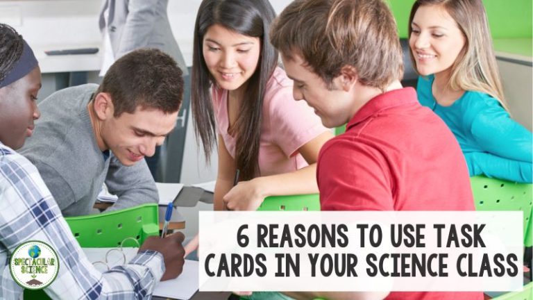 6 Reasons To Use Task Cards In Your Science Class | Spectacular Science