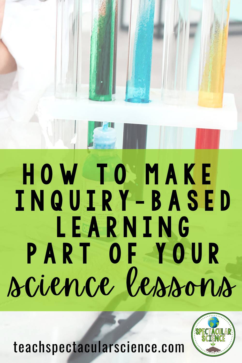 How To Make Inquiry-Based Learning Part Of Your Science Lessons ...