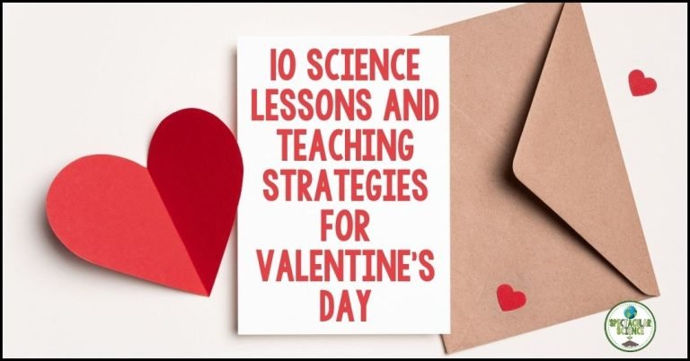 10 Science Lessons And Teaching Strategies For Valentine’s Day