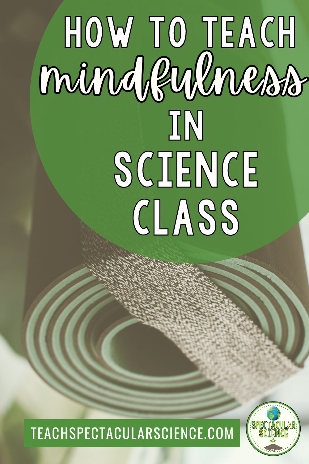 How To Include Mindfulness In Science Class With ScienceFlow Yoga ...