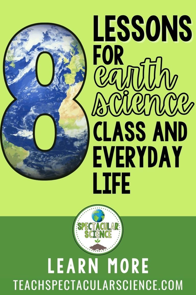 8 Lessons About Earth Science Class And Everyday Life | Spectacular Science