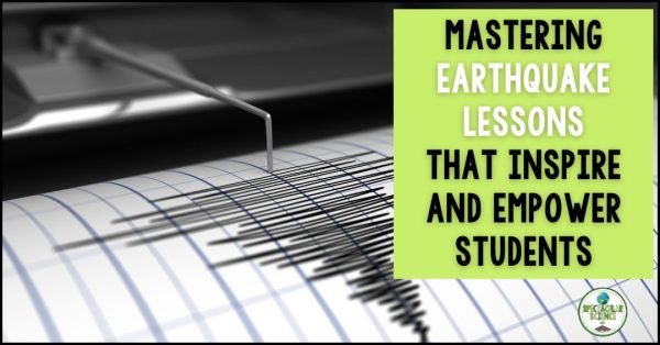Mastering Earthquake Lessons That Inspire And Empower Students ...